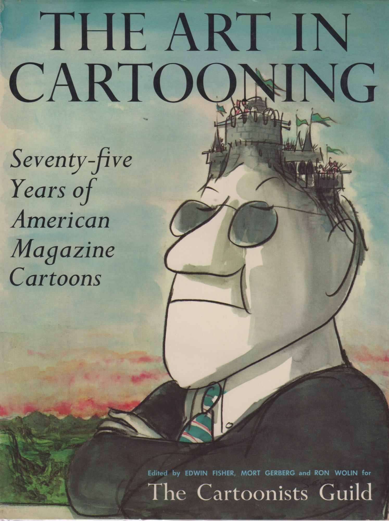 THE ART IN CARTOONING: SEVENTY-FIVE YEARS OF AMERICAN MAGAZINE CARTOONS ...